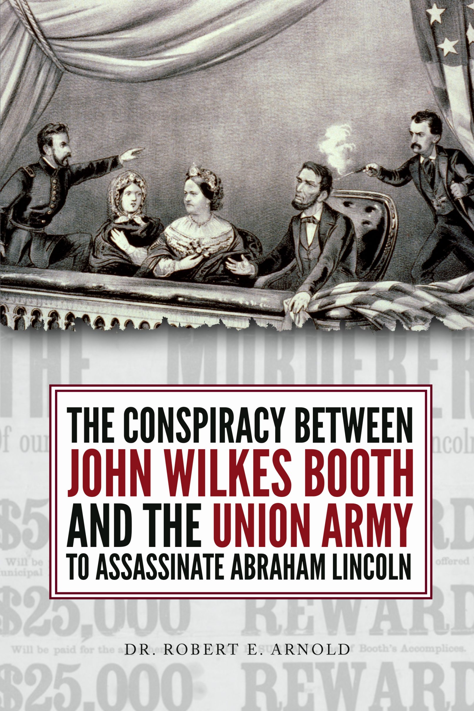 The Conspiracy Between John Wilkes Booth and The Union Army to ...